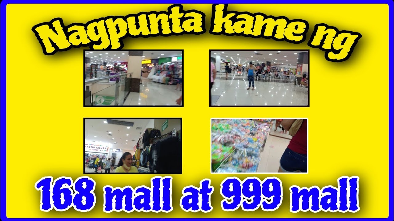 Nagpunta Kame ng #168mall at #999 mall - YouTube