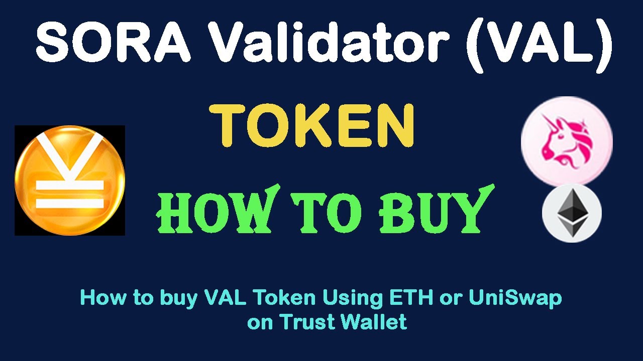 How to Buy SORA Validator Token (VAL) Using ETH or UniSwap On Trust ...