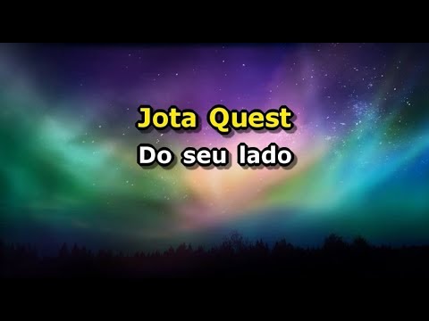 Jota Quest - Do seu lado (Karaokê)