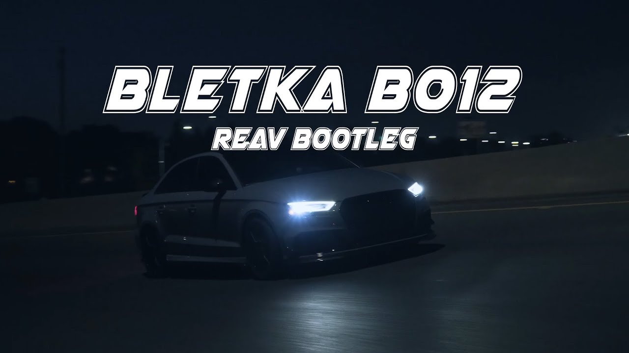 Bletka - B012 (REAV BOOTLEG) 2024 - YouTube