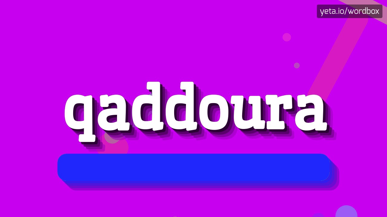 QADDOURA - HOW TO PRONOUNCE IT!? - YouTube