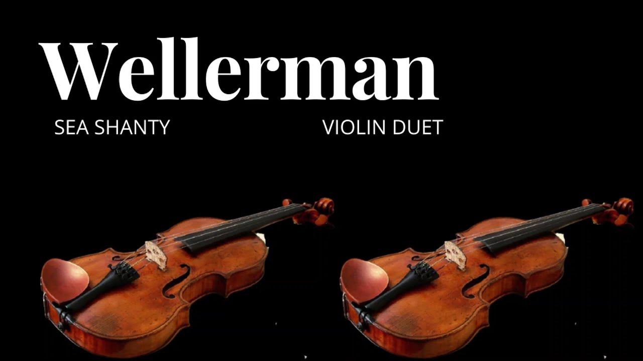 Wellerman - Violin Duet - Sea Shanty - YouTube
