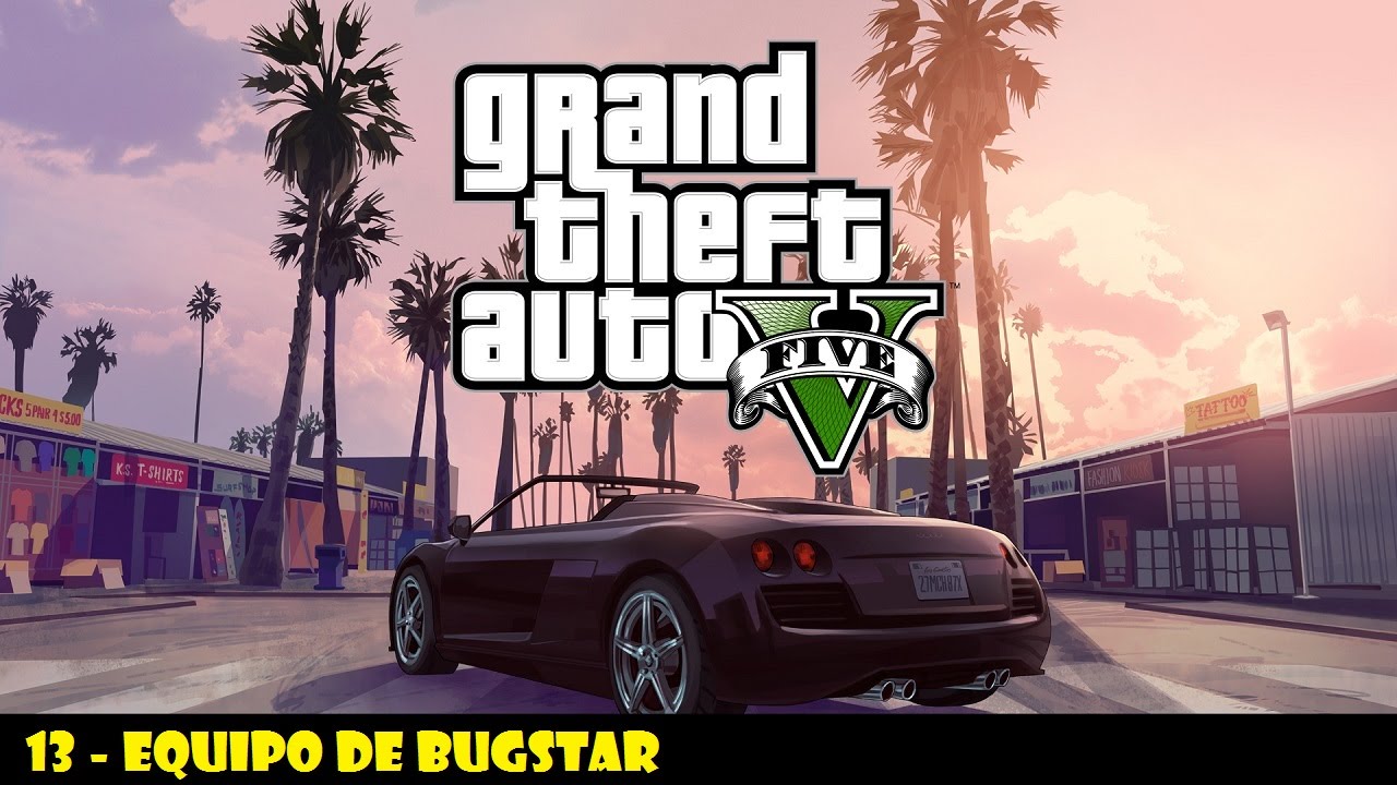 Grand Theft Auto V | 13 - Equipo de Bugstar | GamePlay HD Xbox One ...