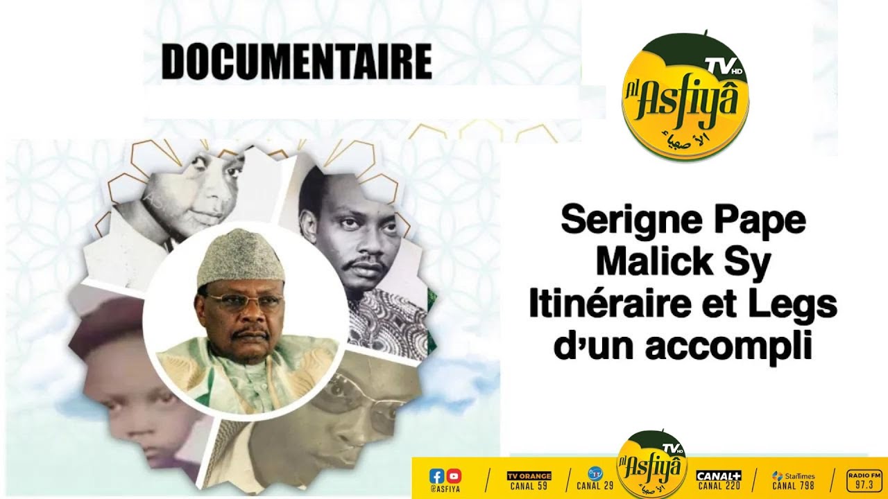 FILM DOCUMENTAIRE - Serigne Pape Malick Sy, Itineraire et Legs d'un ...