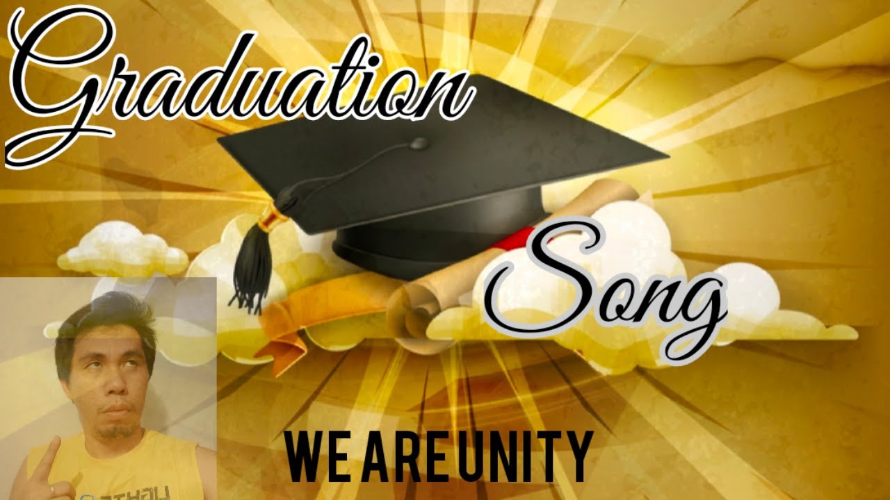 GRADUATION SONG FOR SY 2020-2021| WE ARE UNITY - YouTube