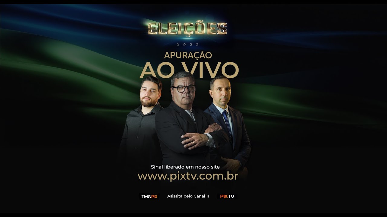 APURAÇÃO AO VIVO: PIXTV ELEIÇÕES 2022 | 30/10/2022 - YouTube