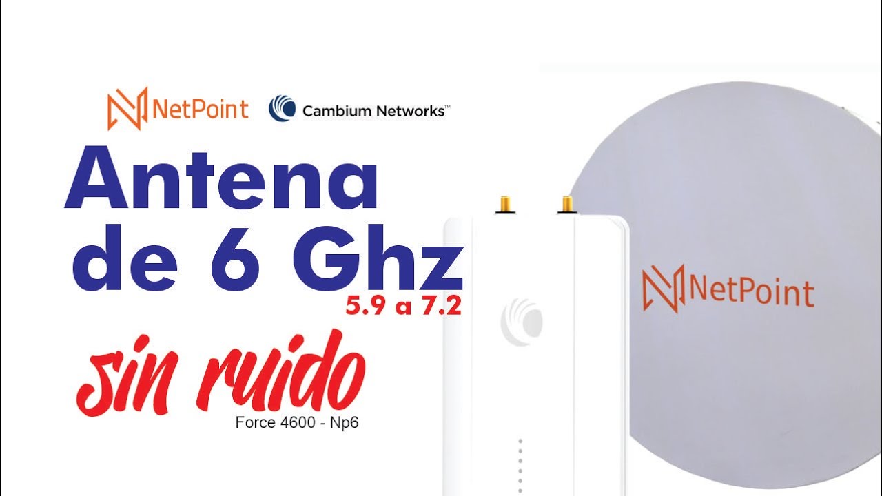 Cambium force 4600C con antena NetPoint NP6 para 6 GHz hasta 2 GB - YouTube