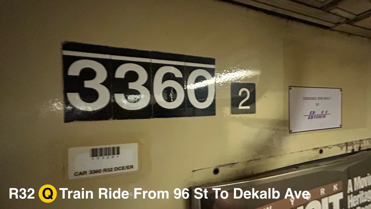 R32 60 Anniversary Run: R32 (Q) Train Ride From 96 St to Dekalb ave Pt ...