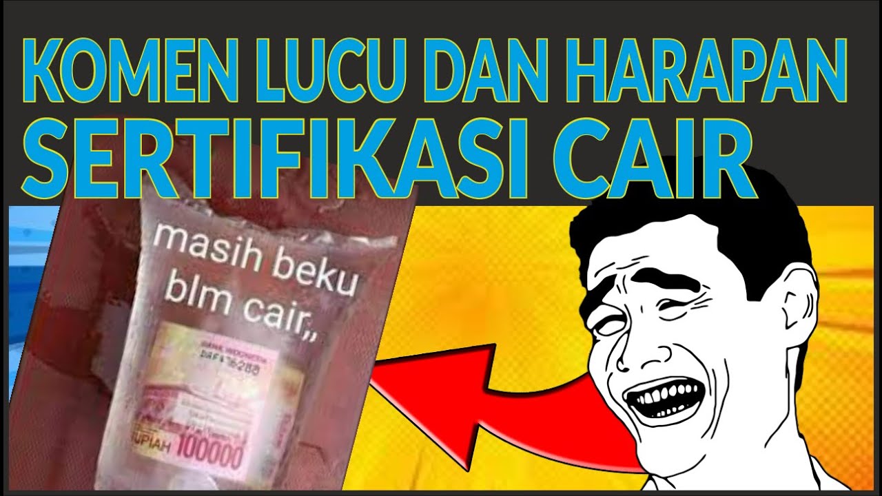 KOMEN lucu SERTIFIKASI CAIR DAN HARAPAN SERTIFIKASI CAIR - YouTube