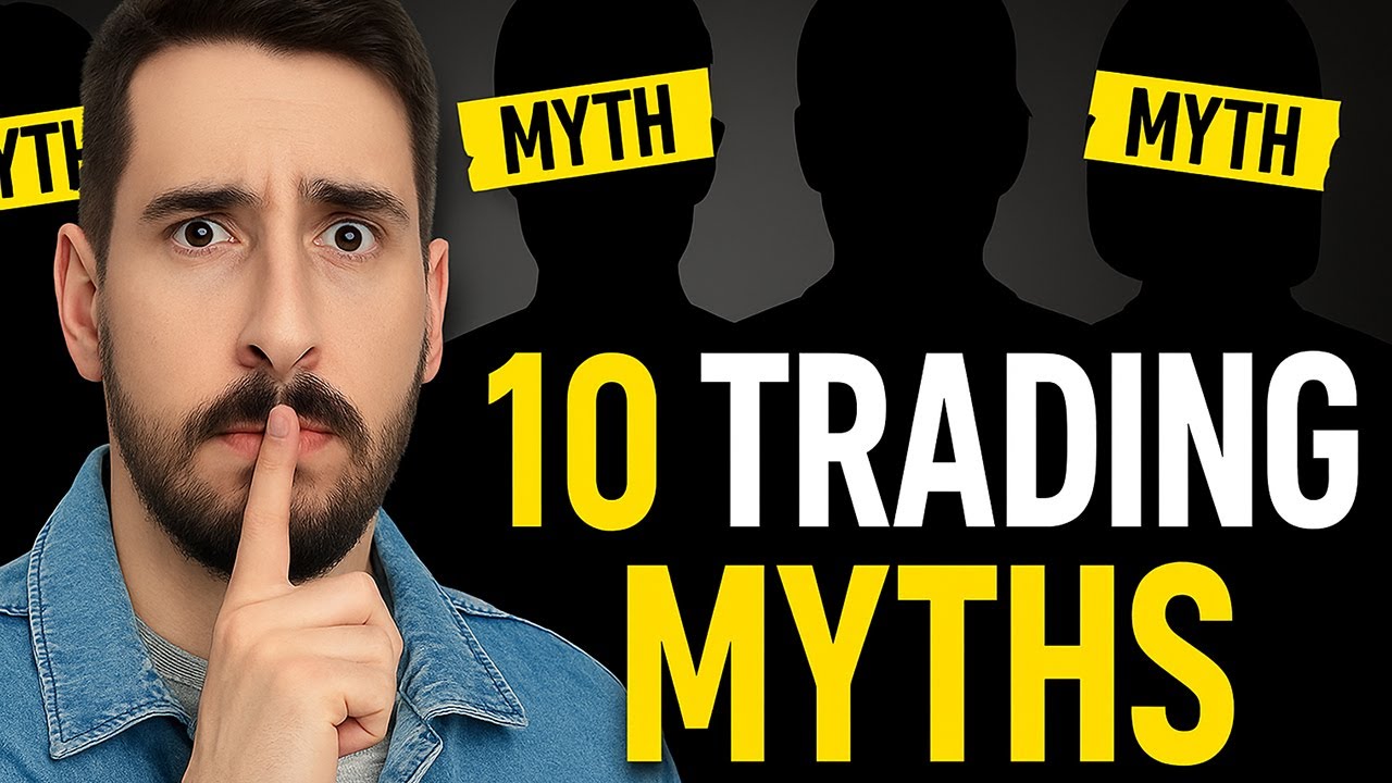 The 10 most common myths about trading!! 😱 - YouTube