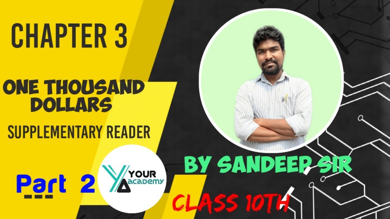 Chapter 3 || One Thousand Dollars || Class 10 Supplementary Reader ...