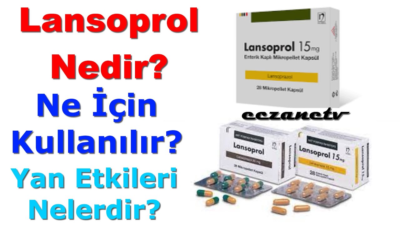 Lansoprol Kapsül Nedir? Lansoprol Kapsül'ün Yan Etkileri Nelerdir ...