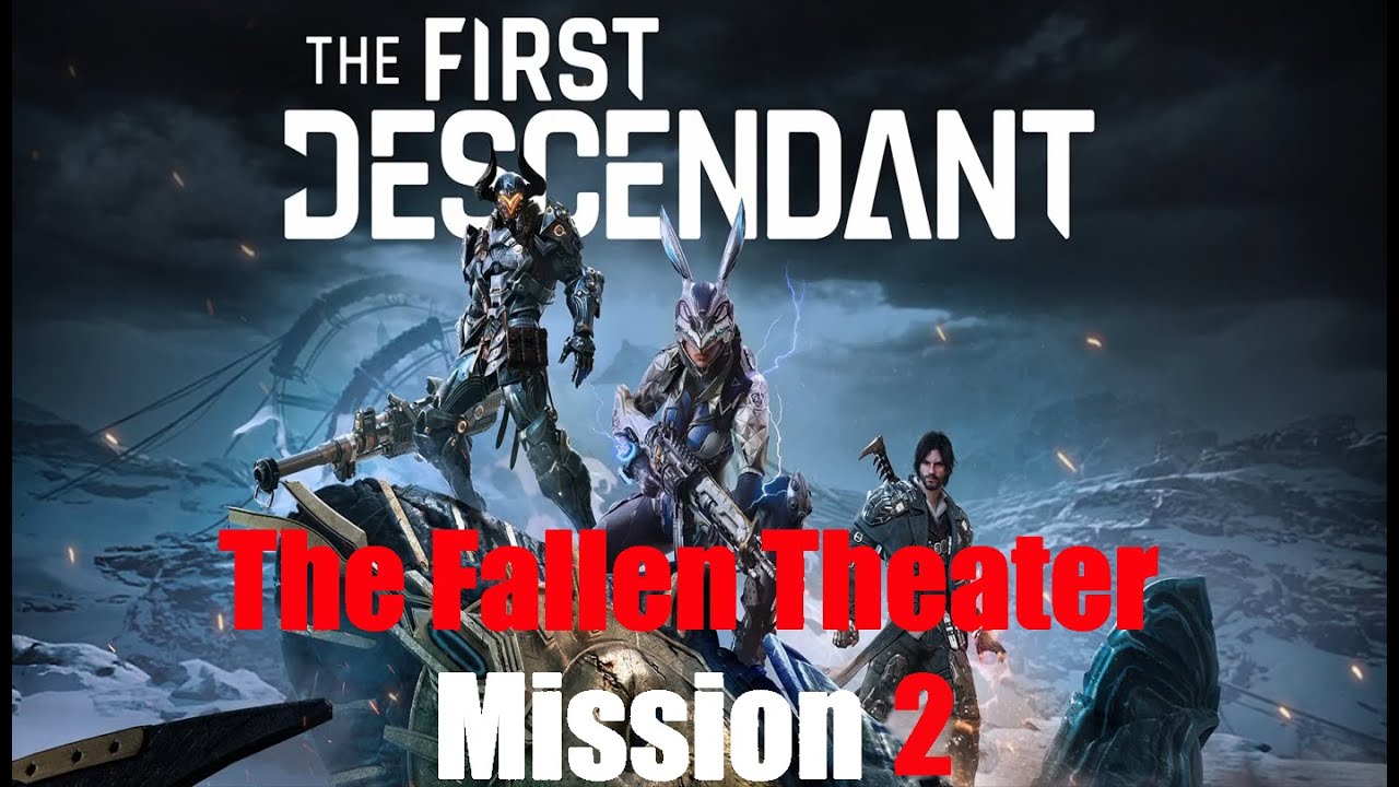 The FIRST DESCENDANT - The Fallen Theater Mission 2 - YouTube
