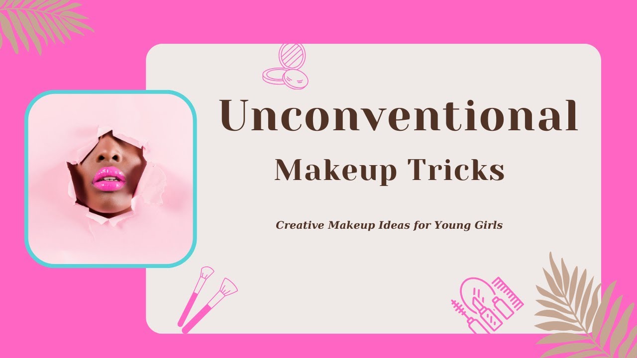 "Unconventional Makeup Tricks 🎨💋 | Creative Makeup Ideas for Young ...