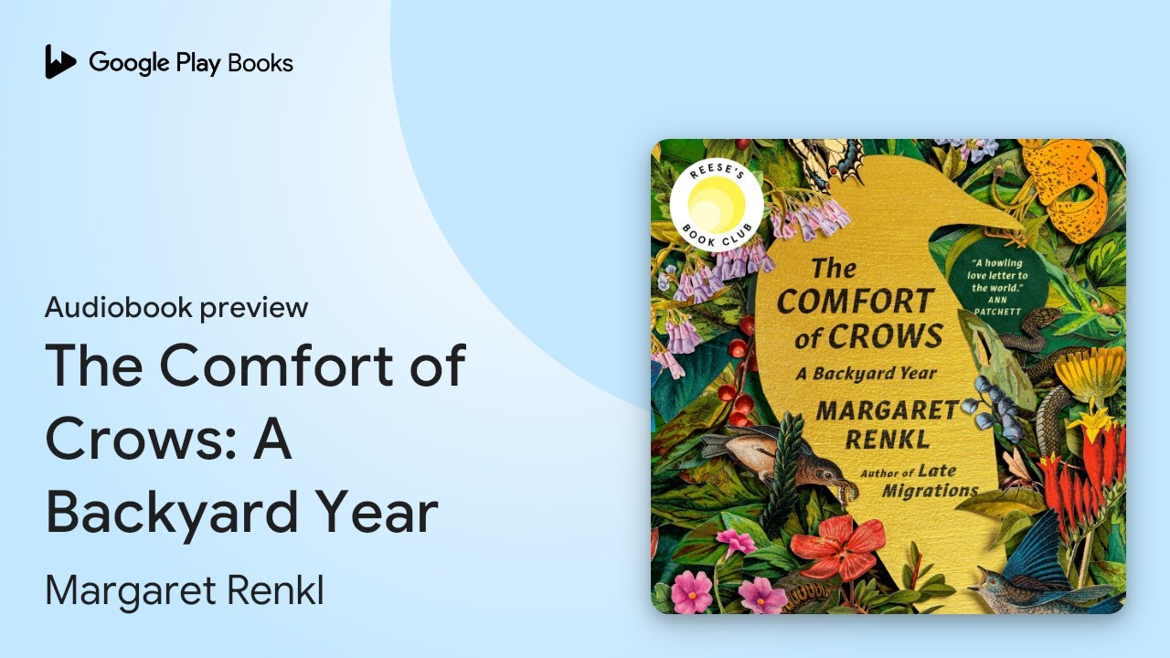 The Comfort of Crows: A Backyard Year by Margaret Renkl · Audiobook ...