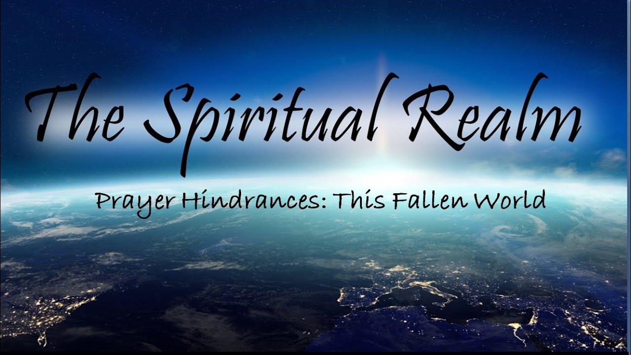 The Spiritual Realm; 10: This Fallen World - YouTube