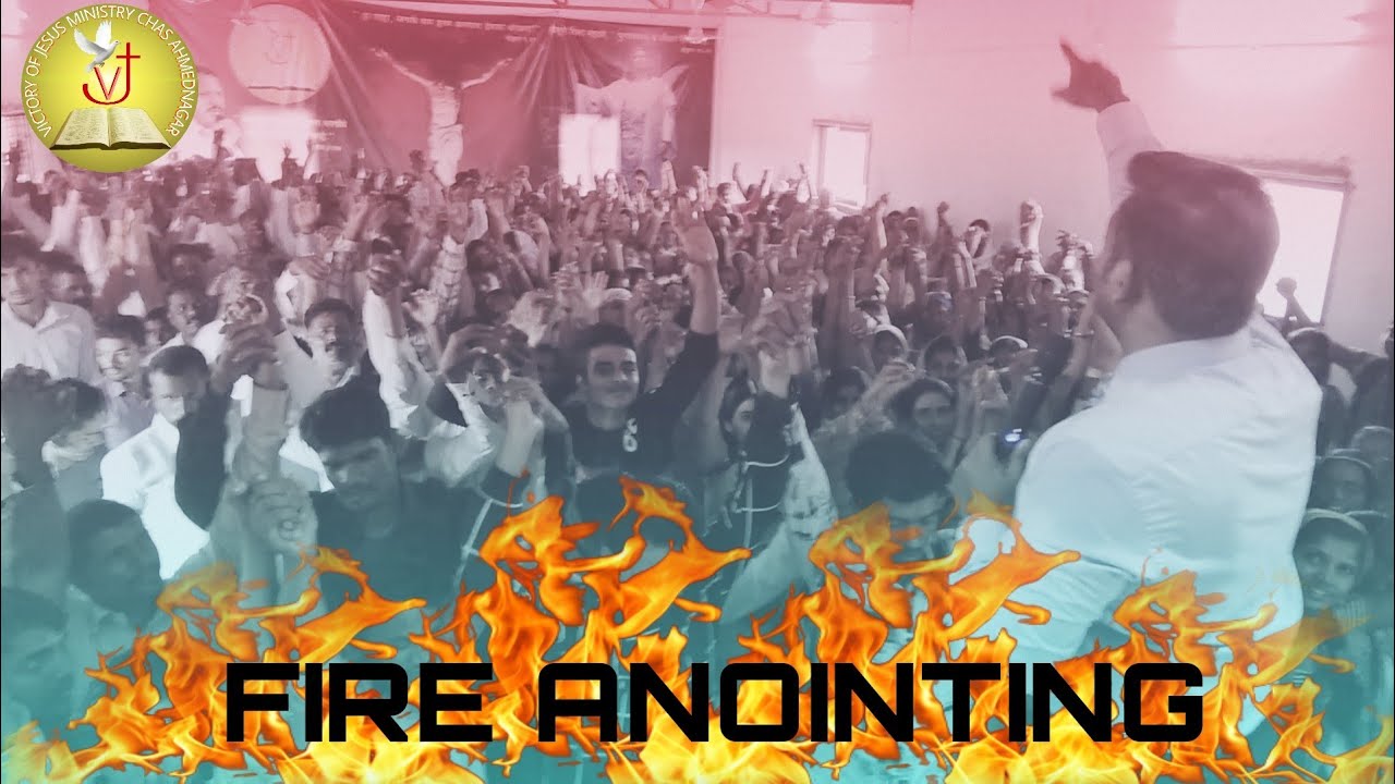 Fire Anointing || victory of jesus church || Ahmednagar - YouTube