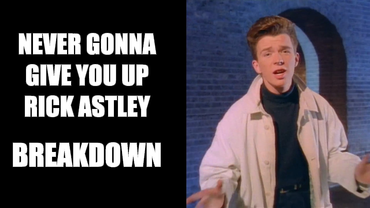 Rick Astley - Never Gonna Give You Up: Breakdown - YouTube