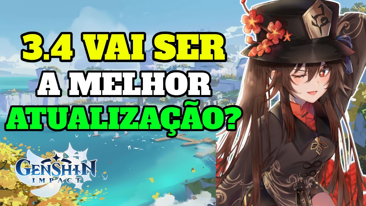 ATUALIZAÇÃO 3.4 VAI SER BRABA??? GENSHIN IMPACT - YouTube