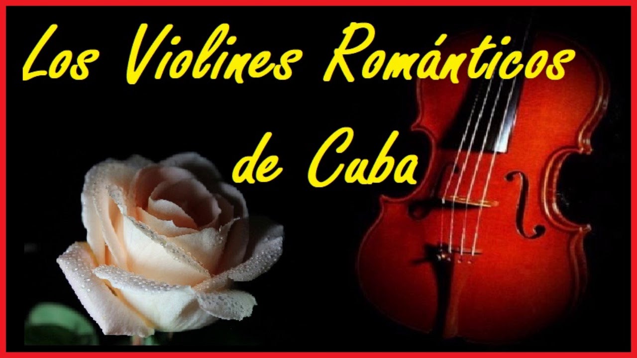 Violines Románticos de Cuba Grandes Éxitos Instrumentales Boleros ...