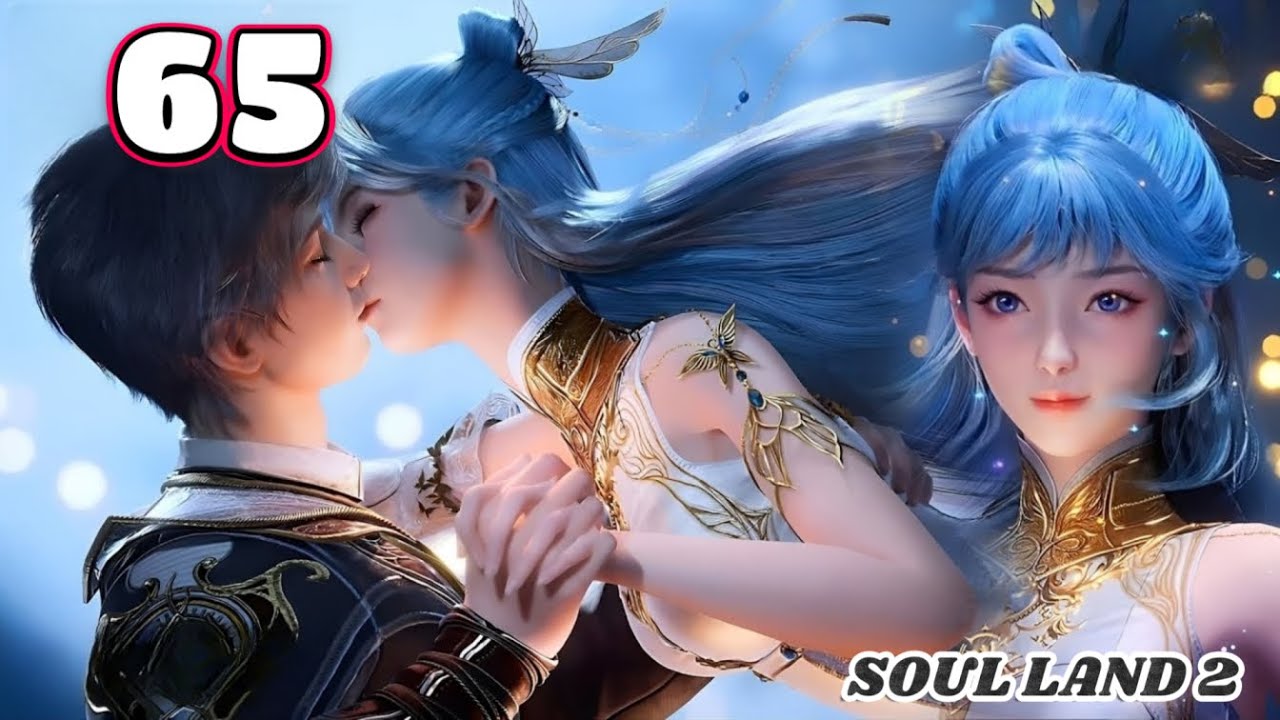 Soul Land 2 The Peerless Tang Sect Episode 65 Explained In English ...