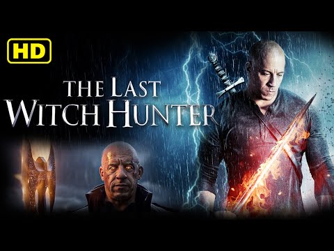 🔥 The Last Witch Hunter (Full Movie) | Hollywood Fantasy Action Film | English | HD 🔥