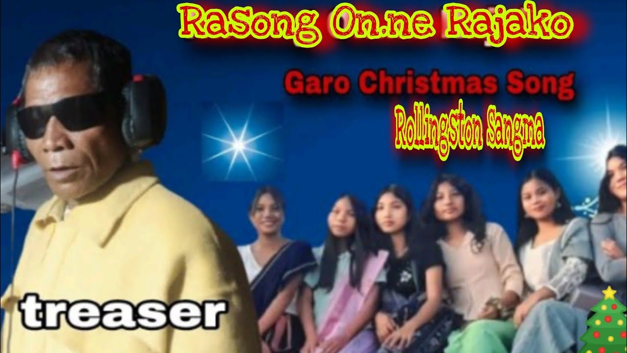 Ra•song On•e Rajako || Christmas coming soon video Rollingston Sangma ...
