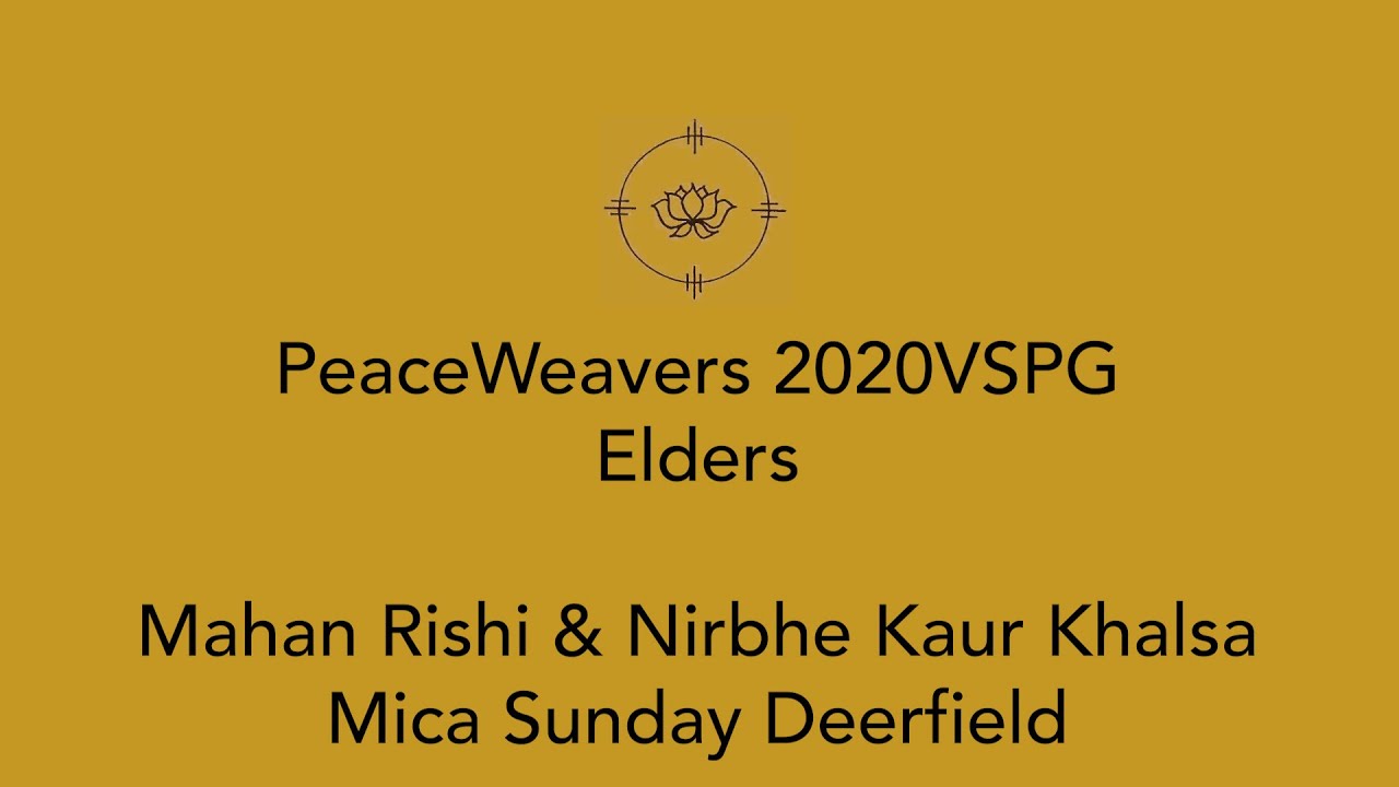 20VSPG Elders - Mahan Rishi & Nirbhe Kaur Khalsa/Mica Sunday Deerfield ...