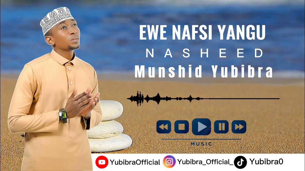 EWE NAFSI YANGU (nasheed) by yubibra official. - YouTube