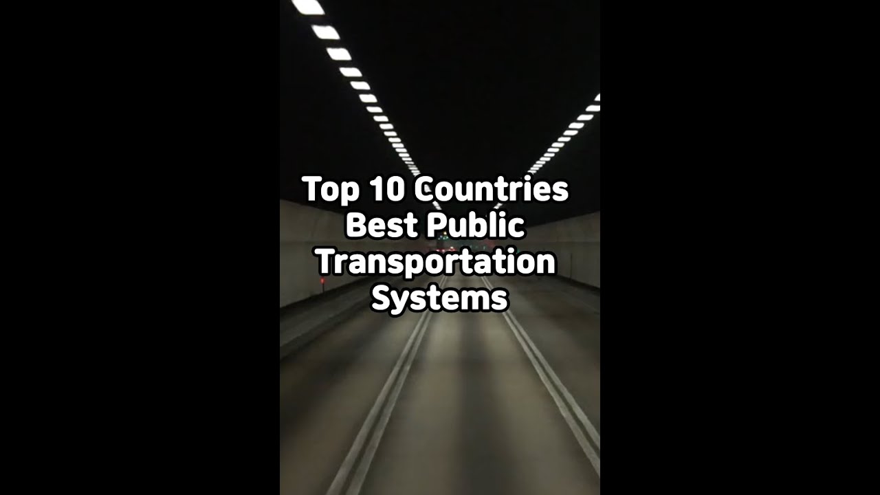 Top 10 Countries with the Best Public Transportation Systems - YouTube