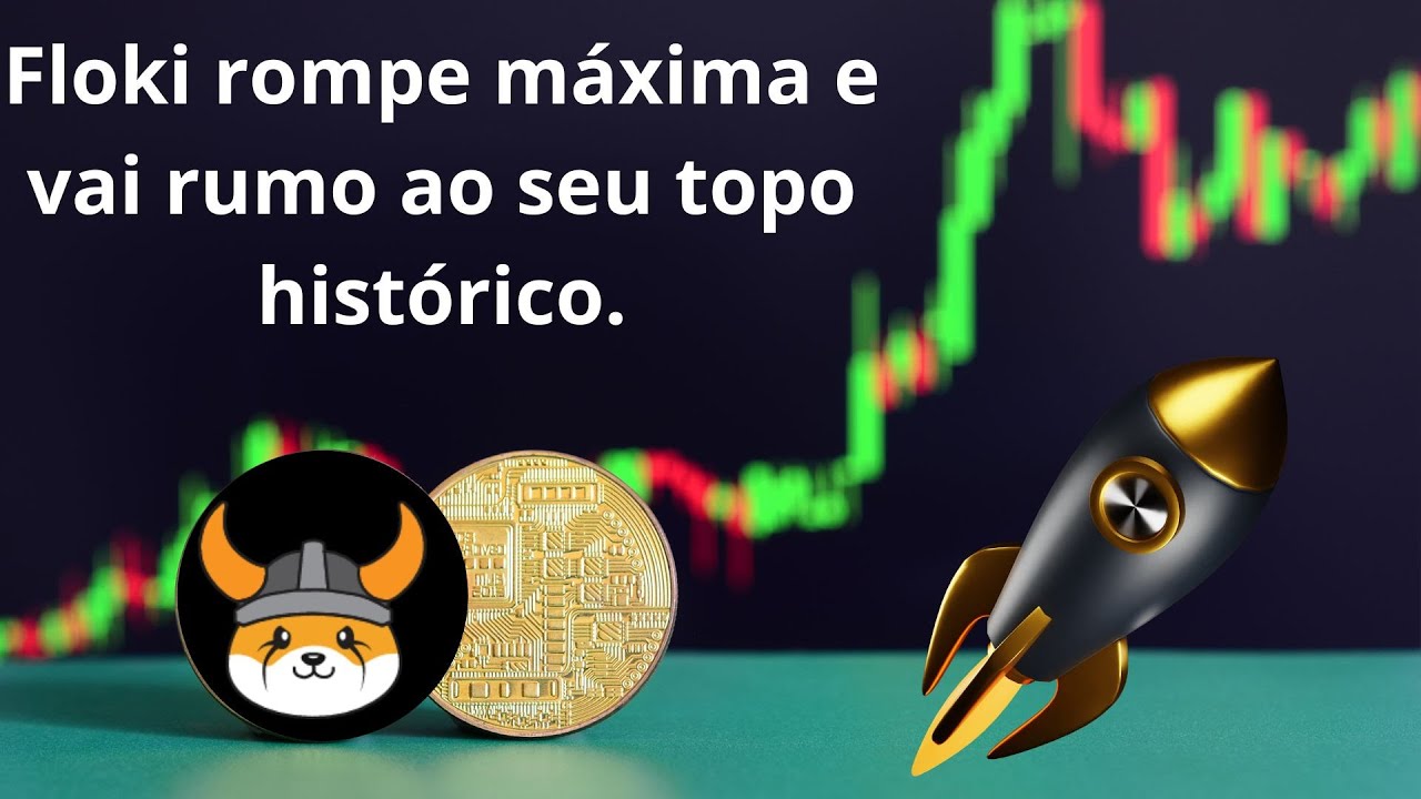Floki Inu #FLOKI em forte alta rompe máxima e vai rumo ao topo ...