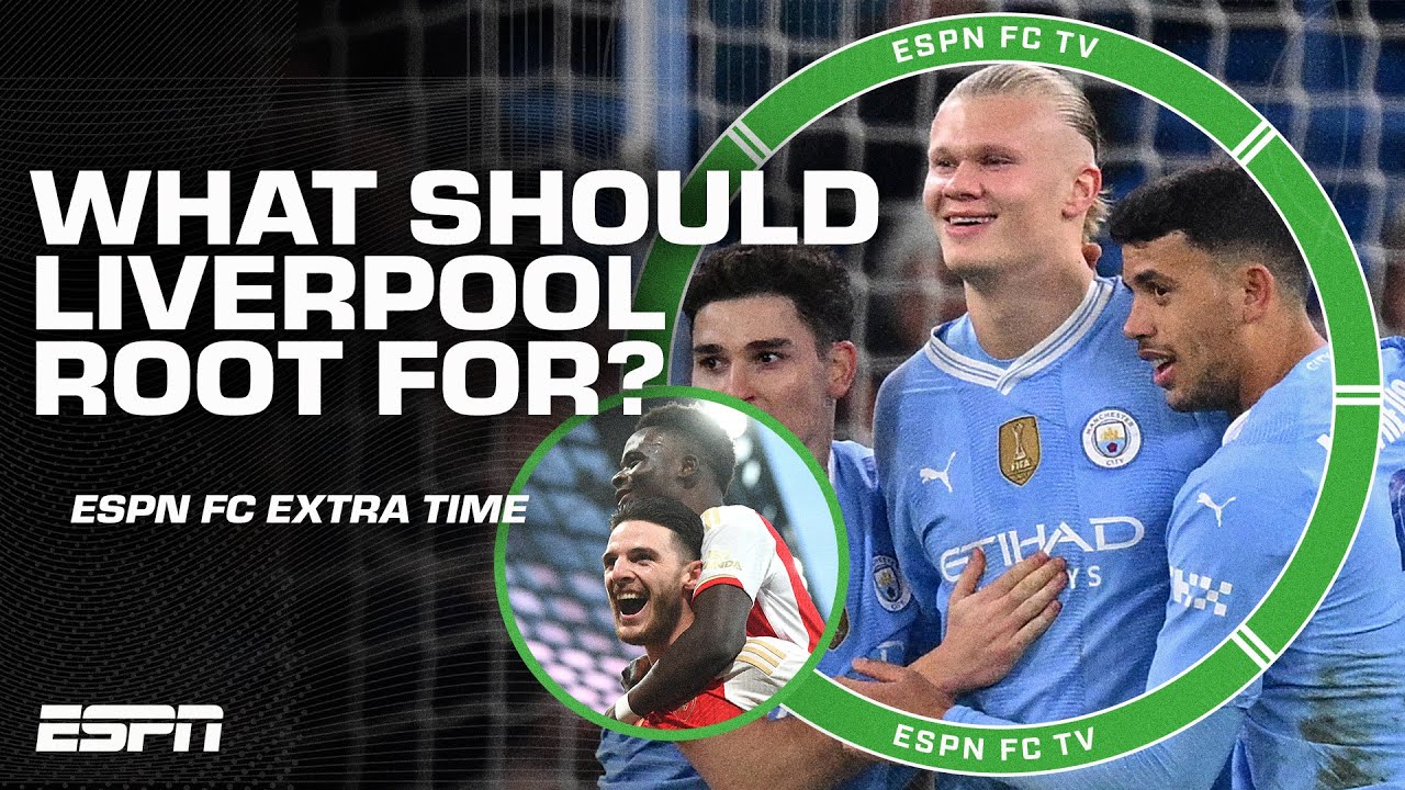 Which result is Liverpool rooting for in Arsenal vs. Manchester City ...