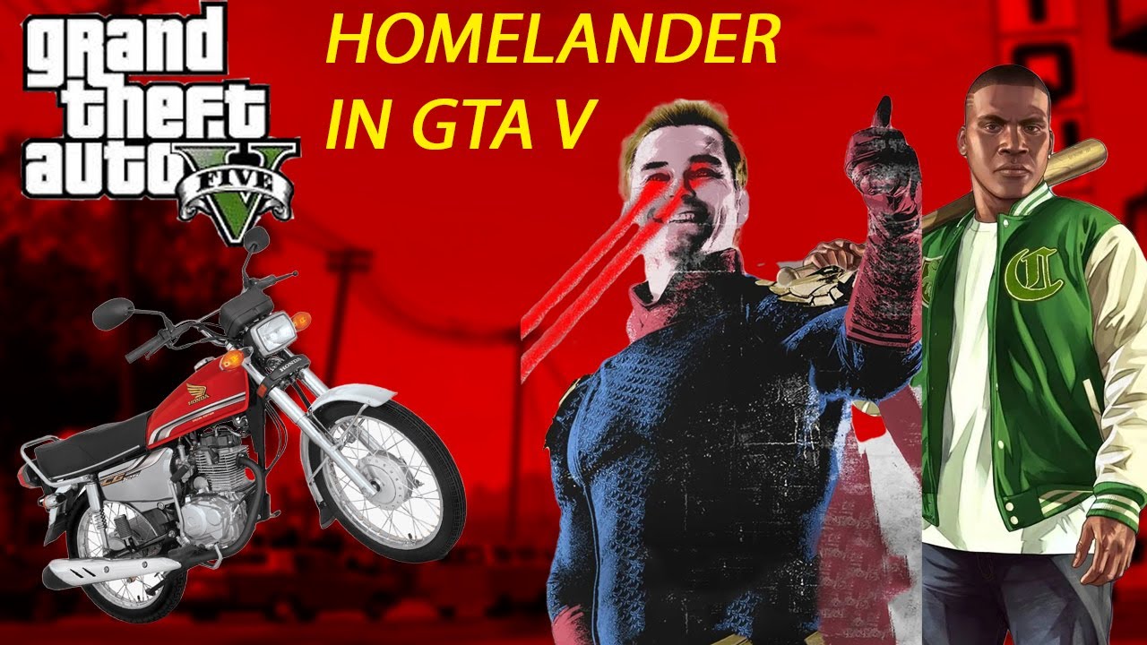 HOMELANDER IN GTA V WITH honda 125 applied for - YouTube