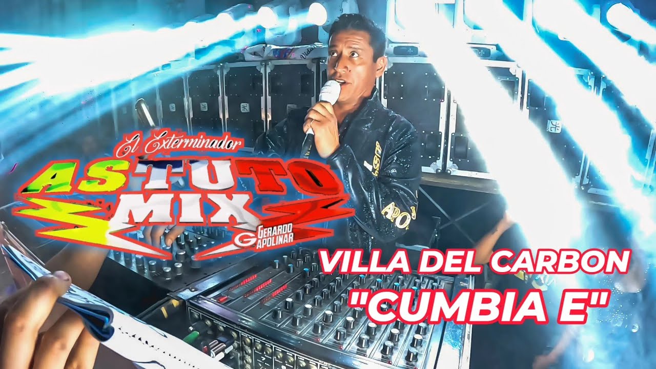 🔥SONIDO ASTUTO MIX EN VILLA DEL CARBON CUMBIA E 2024🔥 - YouTube