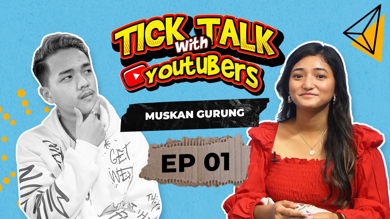 | Tick-Talk with YouTubers | Muskan Gurung | EP 01 | Abishek Gurung ...
