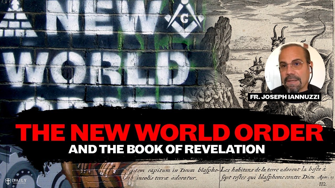 Catholic Priest Explains The New World Order, Lucifer and the Book of ...