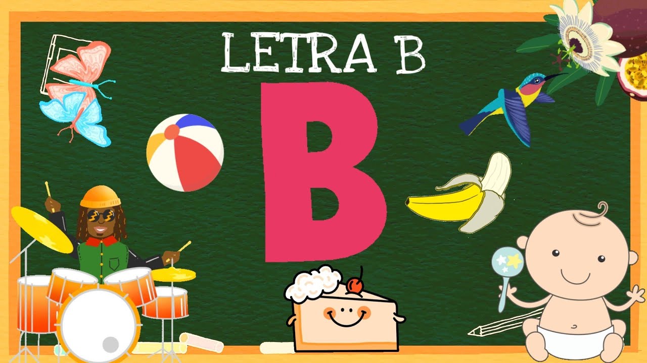 LETRA B. VAMOS APRENDER A LETRA B. ALFABETO. LETRAS. CONSOANTES. VÍDEO ...