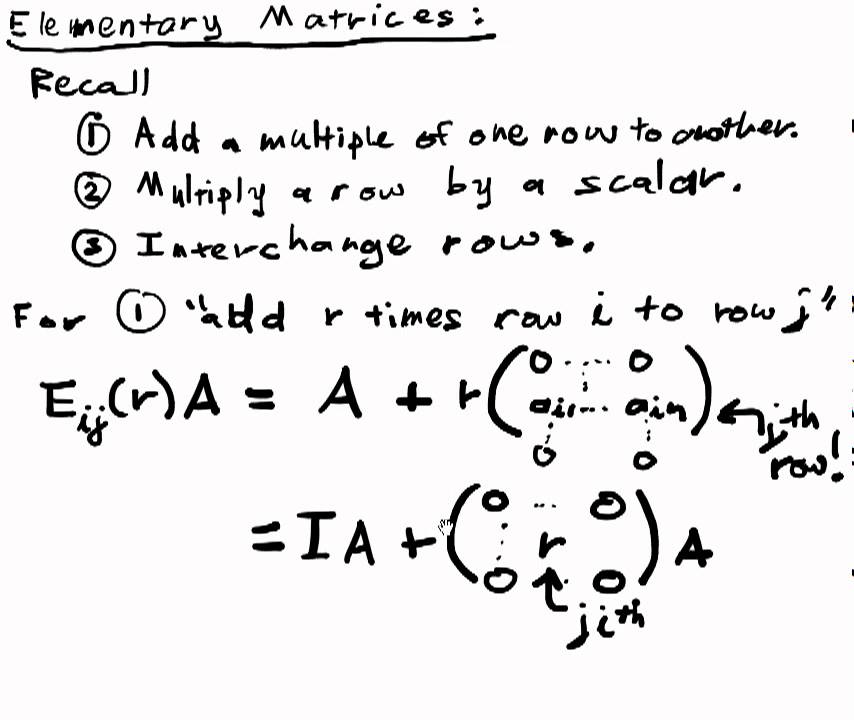 Matrix Algebra Lecture Part 7: Elementary Matrices - YouTube