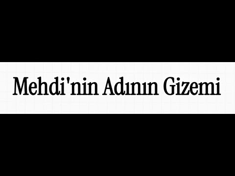 Mehdi'nin Adının Gizemi #mehdi #ahirzaman #imammehdi #hzali #imammahdi