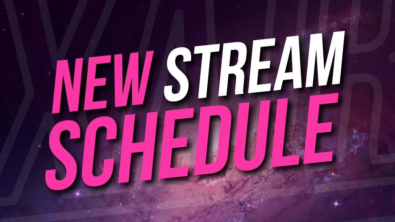 NEW STREAM SCHEDULE - YouTube