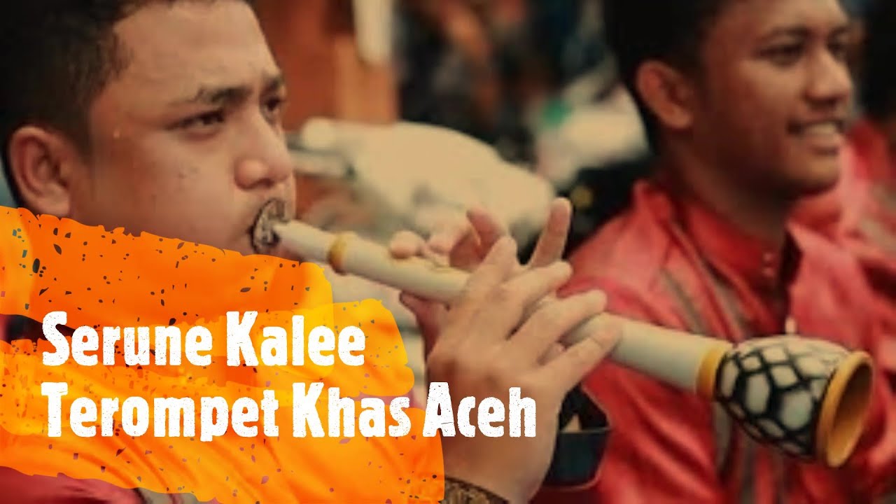 Serune Kalee, terompet khas Aceh - YouTube