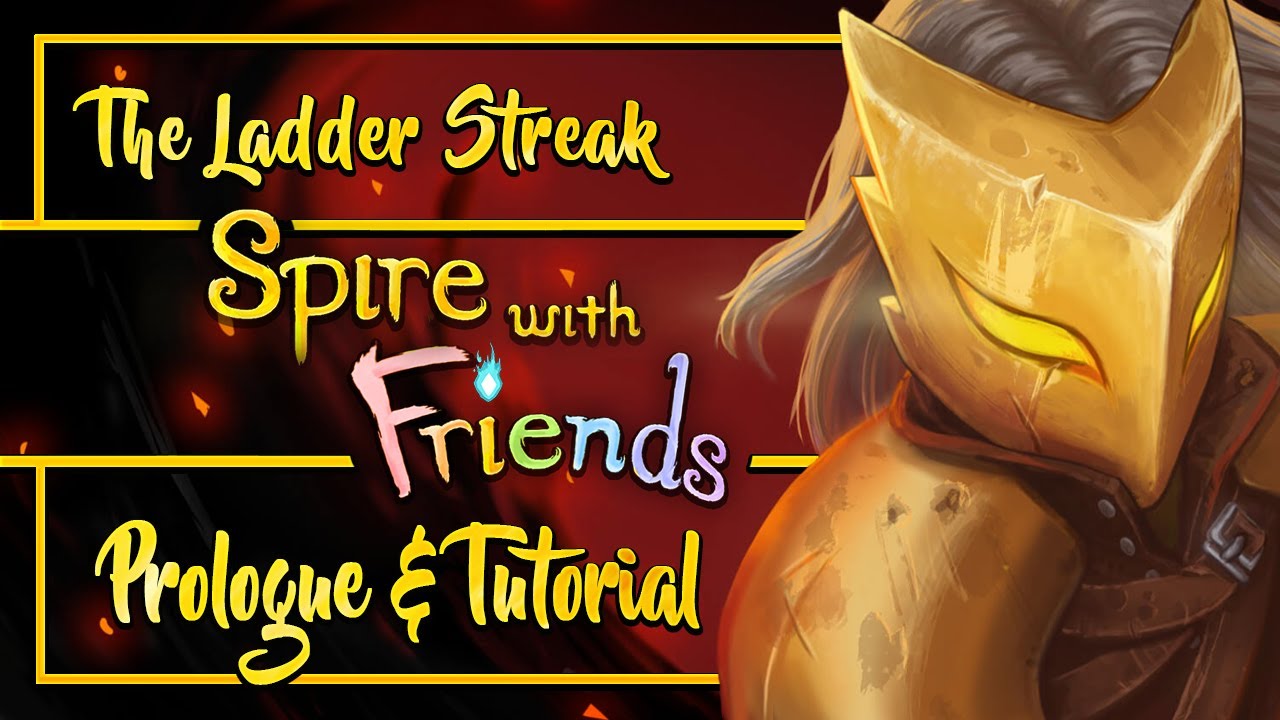 Spire with Friends | Ladder Streak Season 6 - Prologue & Tutorial - YouTube