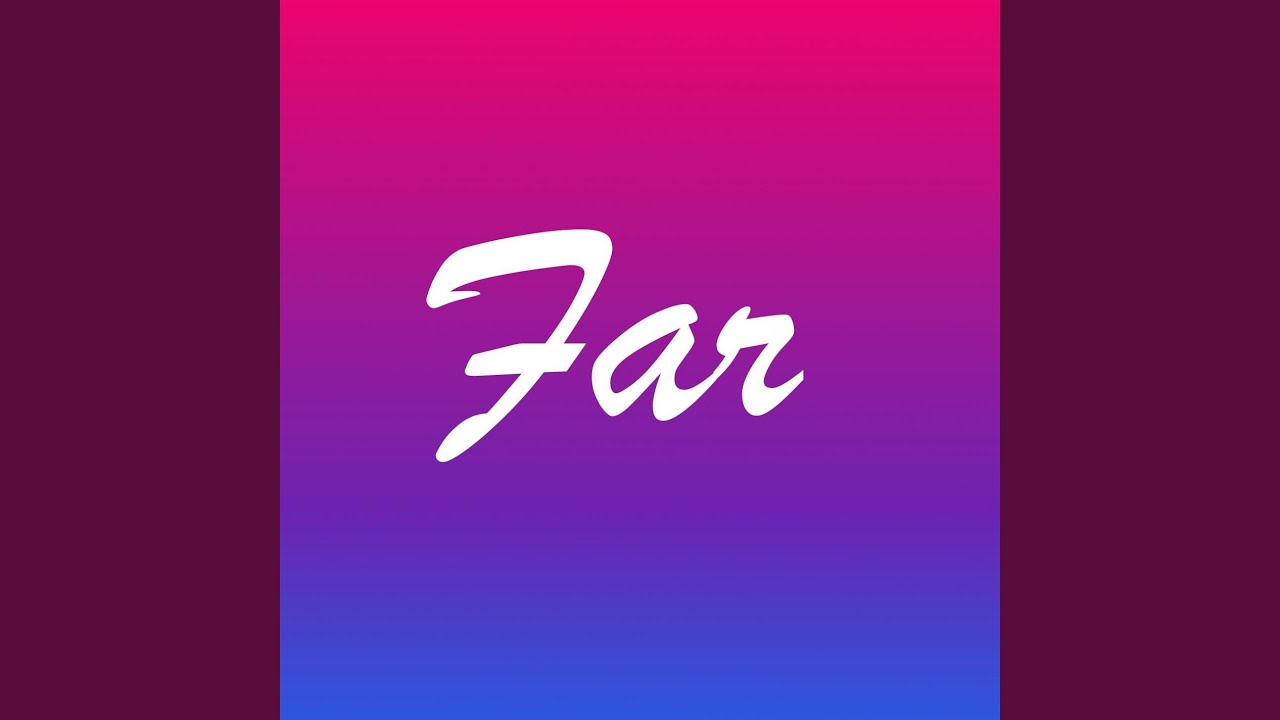 Far YouTube