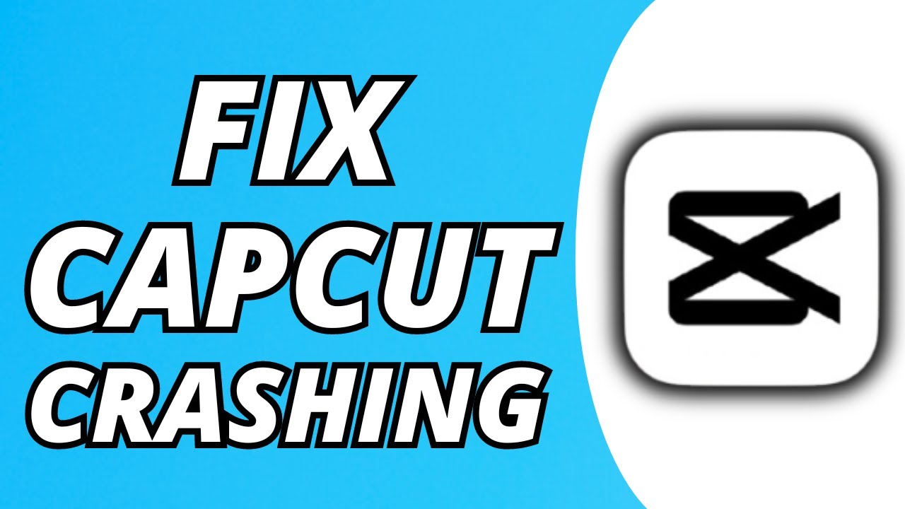 How To Fix CapCut Keeps Crashing - Full Tutorial - YouTube