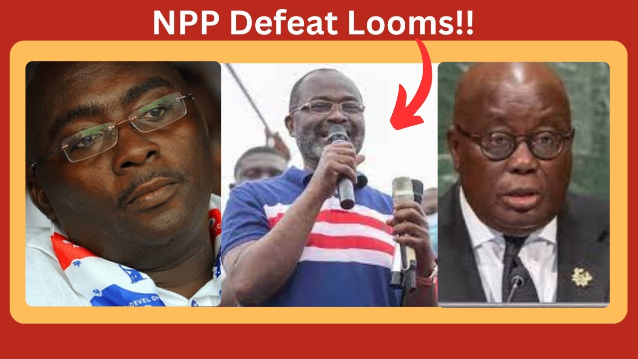 Defeat Looms for NPP in 2024 Election - Kennedy Agyapong Reveals Deep ...