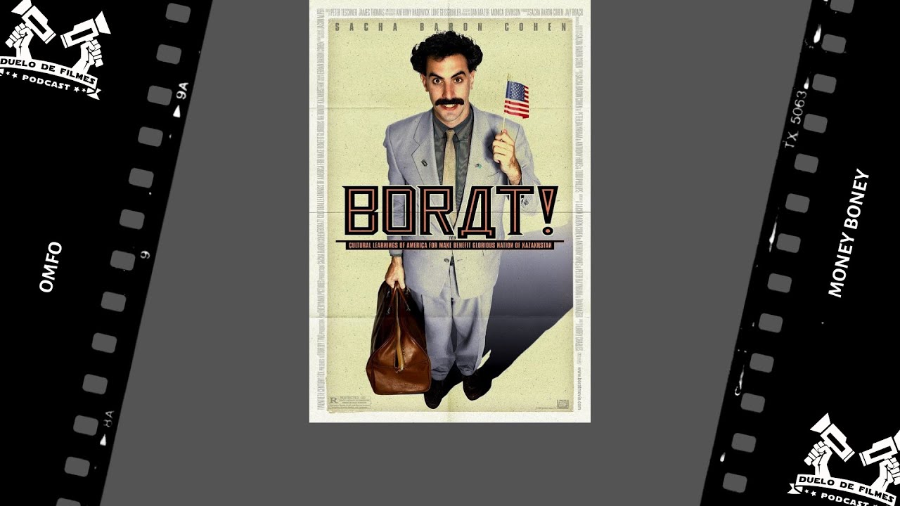 Borat / O Segundo Melhor Repórter do Glorioso País Cazaquistão (2006 ...