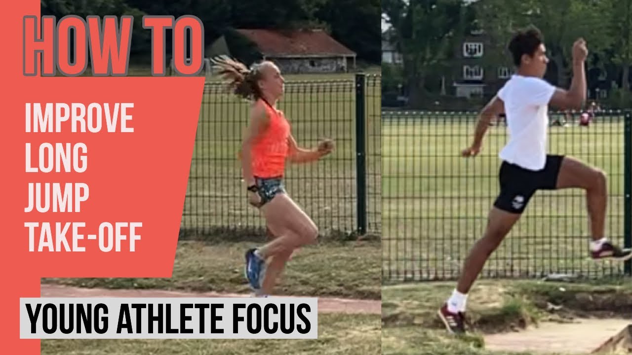 HOW TO IMPROVE LONG JUMP TAKE-OFF - YouTube