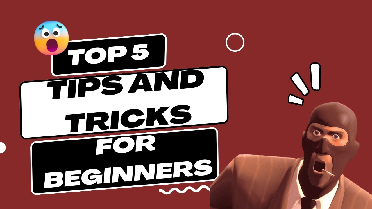 Top 5 Tips & Tricks for BEGINNERS [TF2] - YouTube