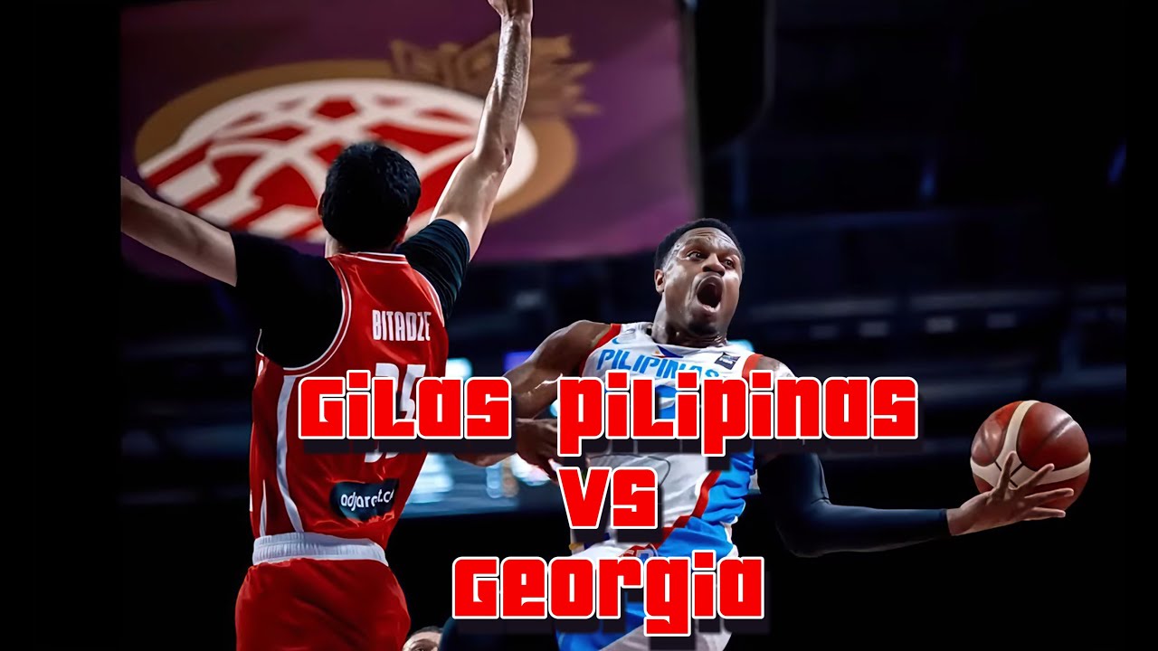 GILAS PILIPINAS VS GEORGIA I INTENSE FULL GAME HIGHLIGHTS #fiba # ...