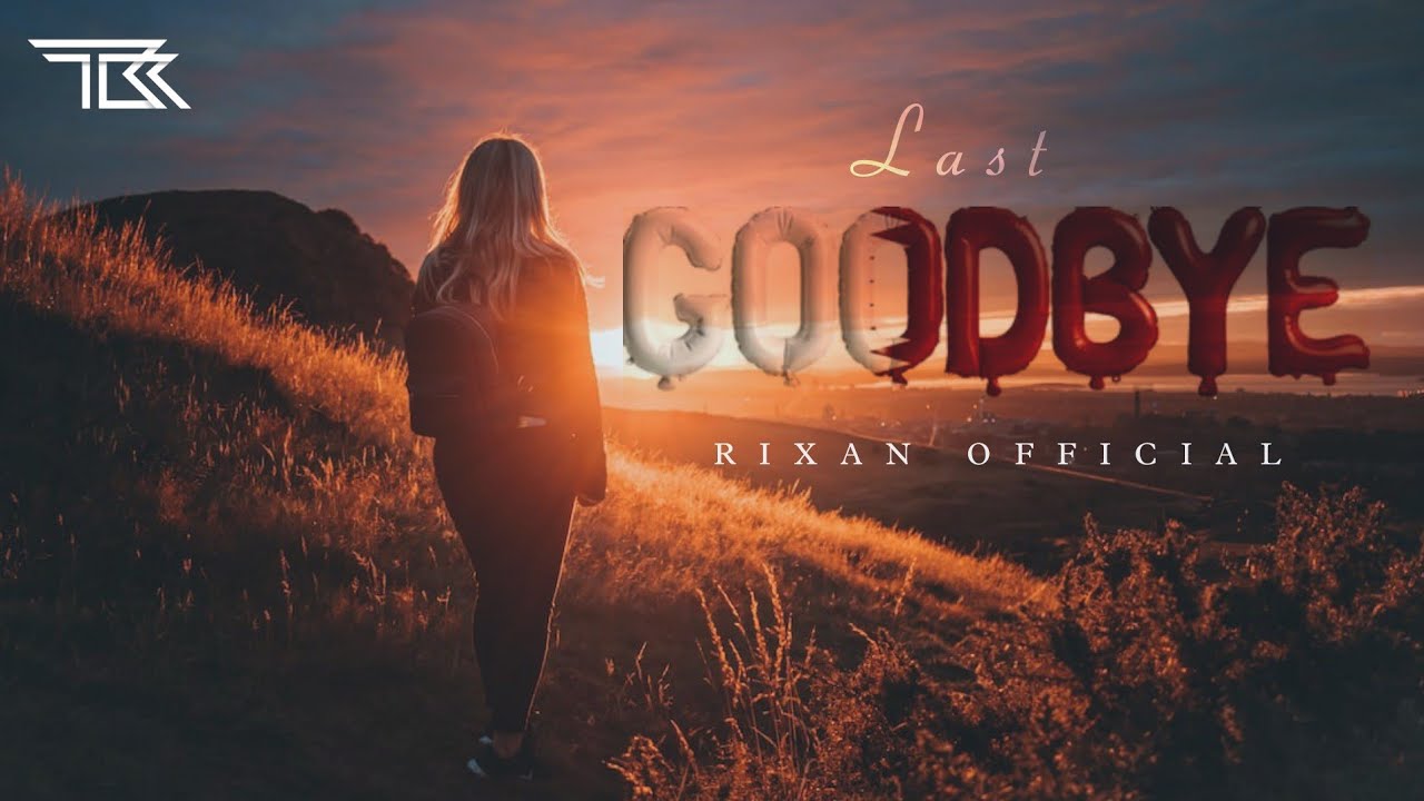 Last Good Bye Deep Chilloutmix | Rixan Official| Relaxing Music|Chill ...